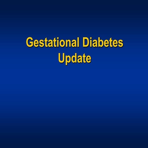 Gdm | PPTX | Pregnancy | Reproductive Health