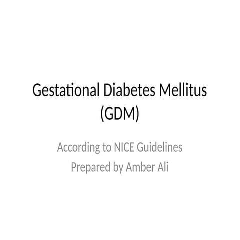 GDM_NICE_Guidelines_Presentation.pptx mother | PPTX