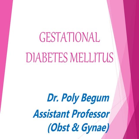 GDM_ gestational diabetes mellitus : gynecology & obstetrics | PPTX