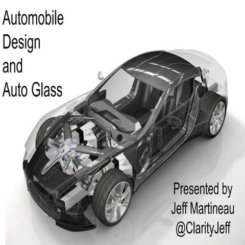 Automobile Design and the Impact on Auto Glass Professionals | PPTX