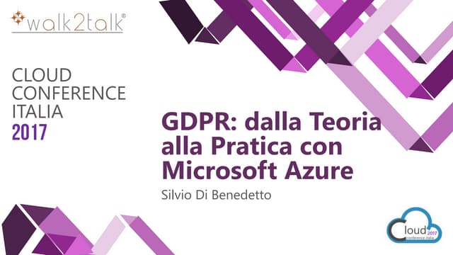 CCI2017 - GDPR dalla Teoria alla Pratica con Microsoft Azure - Silvio ... CCI2017 - GDPR dalla Teoria alla Pratica con Microsoft Azure - Silvio ...