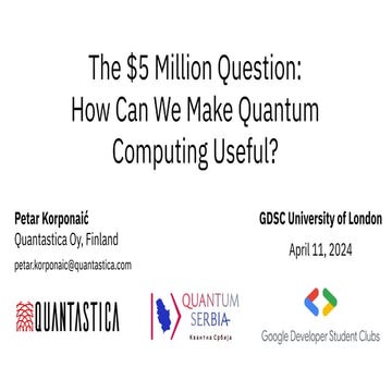 The $5 Million Question: How Can We Make Quantum Computing Useful? | PDF
