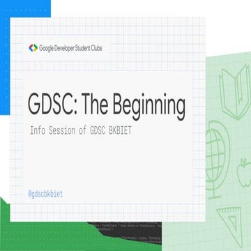 GDSC: The Beginning | PPT