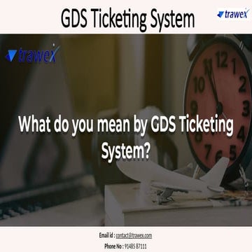 GDS Ticketing System | Ticketing API | White Label Ticketing | PPTX
