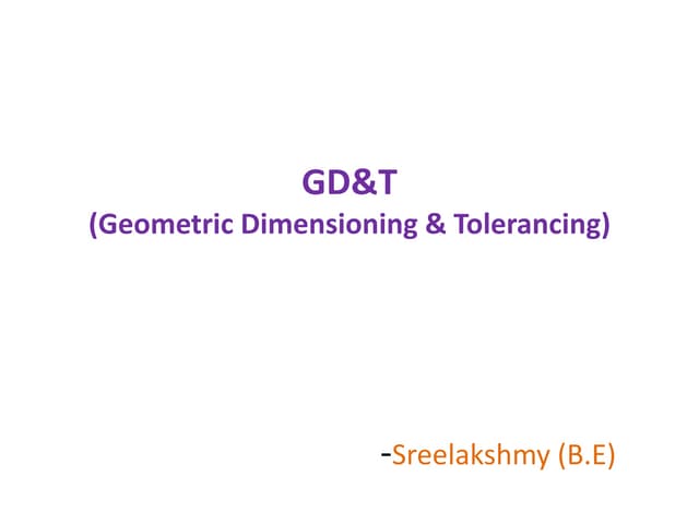 Introduction to Geometric Dimensioning and Tolerancing (GD&T) | PPT