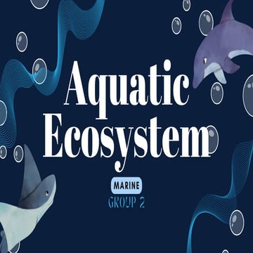 GE-ES-G2-Aquatic-EcosystemsMarine.pdf file | PPT