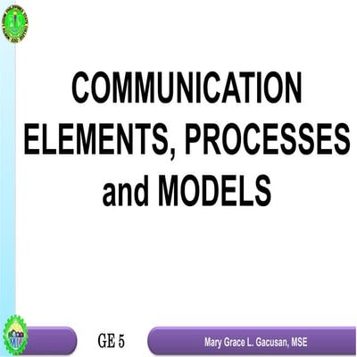 GE 5-Elements-Processes-Models of Communication.pptx
