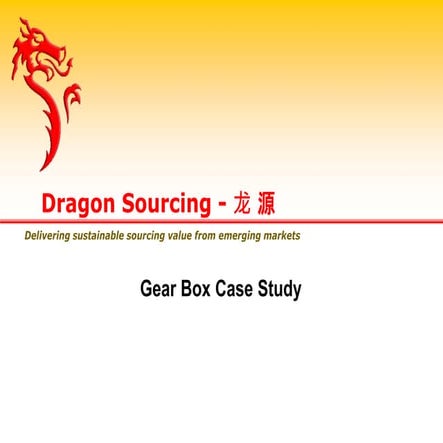 Gear Box Case Study by Dragon Sourcing | PPT