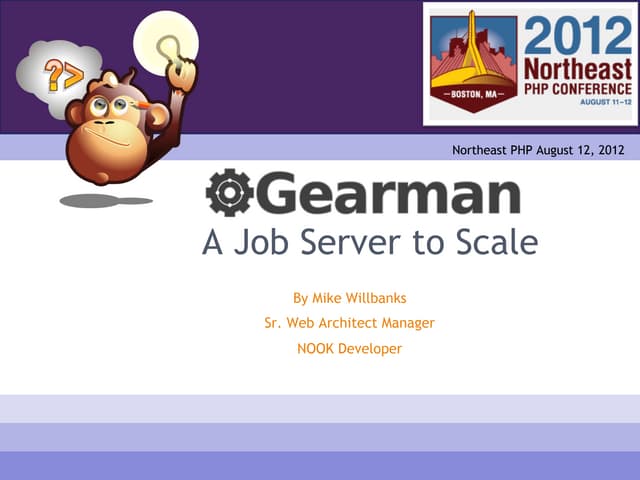 Gearman - Northeast PHP 2012 | PPT Gearman - Northeast PHP 2012 | PPT
