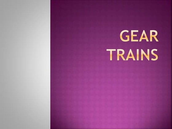 Gear Trains with epicyclic gear train .pptx