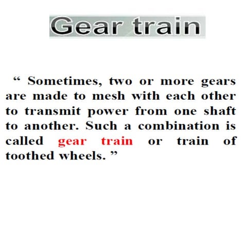GEAR TRAIN.PPT -REV-NKJ_1ee70d8a277ad26b3fa571d55971baff.pptx