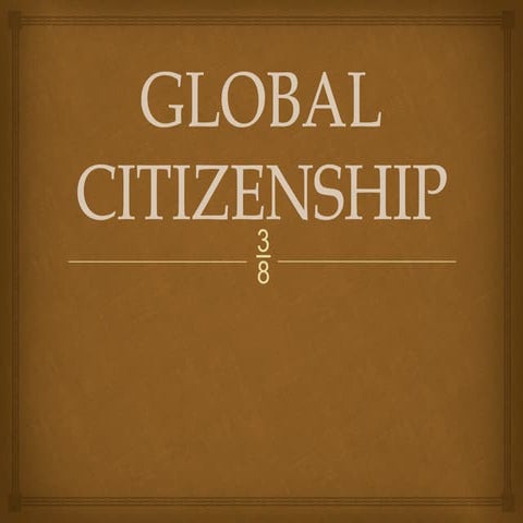 GEC-8-Global-Citizenship.pptx ksjdjdksjsjsjdjd | PPTX
