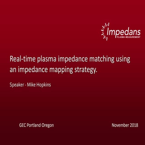 Real-time plasma impedance matching using an impedance mapping strategy ...
