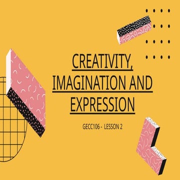 Art Appreciation: Creativity, Imagination, and Expression | PPTX