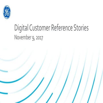 GE Digital - Customer Reference Stories - 9Nov2017.pptx