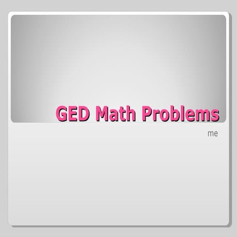 Ged math problems me | PPT