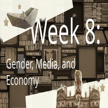 GEE1-Week8-Gender, Media, and Economy.pptx