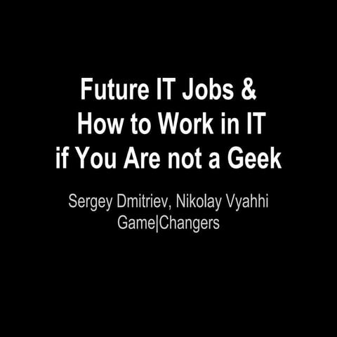 Future IT Jobs & How to Work in IT if You Are not a Geek | PDF