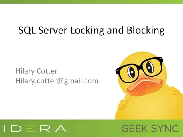 Geek Sync How To Detect Analyze And Minimize Sql Server Blocking And Locking Ppt