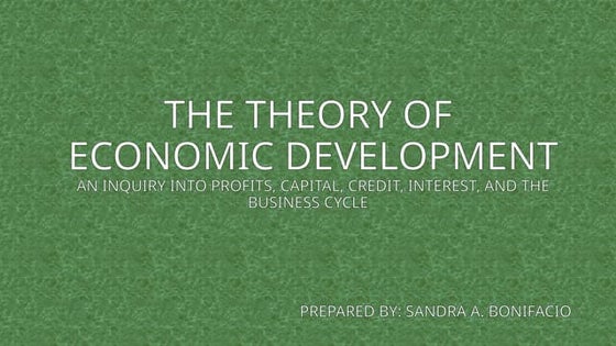 Schumpeter theory of economic development | PPTX