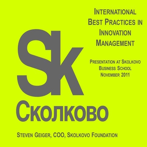 Steven Geiger - Skolkovo - International Best Practices in Innovation ...