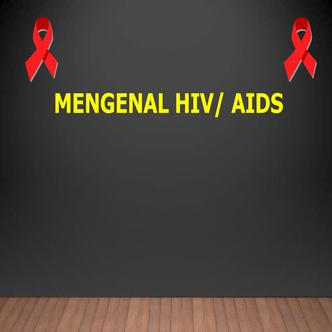 GEJALA DAN TANDA HIV DISERTAI PENGERTIANNYA .ppt