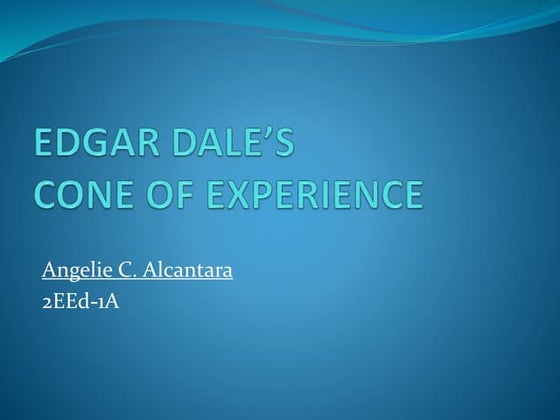 EDGAR DALE'S CONE OF EXPERIENCE | PPTX