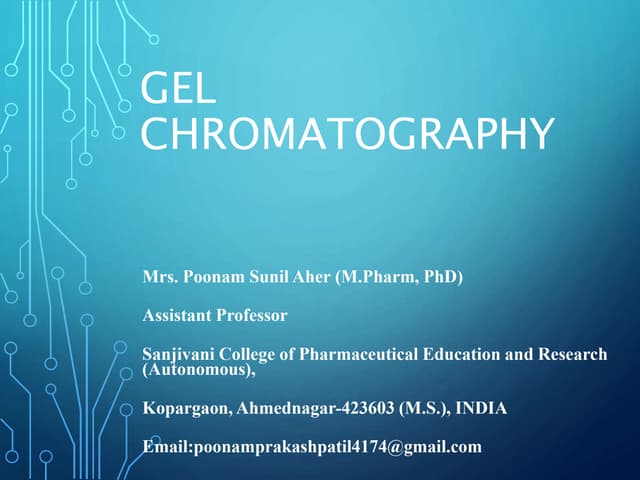 Gel Filtration or Permeation Chromatography | PPTX Gel Filtration or Permeation Chromatography | PPTX