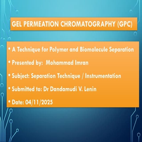 Gel permeation chromatography (GPC) | PPTX