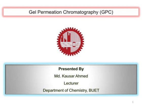 Gel permeation chromatography (GPC) | PPTX | Chemistry | Science