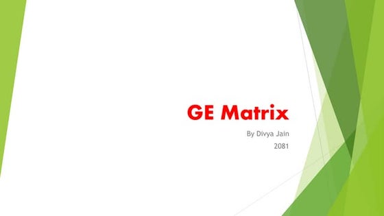 GE Matrix and explanation | PPT