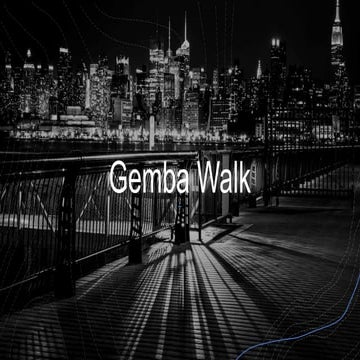 Gemba Walk eAuditor Audits & Presentations | PPTX