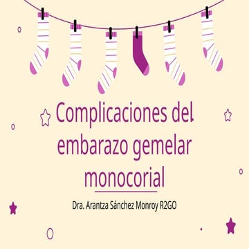 COMPLICACIONES DEL EMBARAZO GEMELAR MONOCORIAL | PPTX