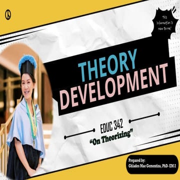 EDUC 342 ON THEORIZING powerpoint presentation | PPTX