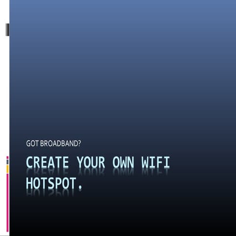 Create Your Own WiFi Hotspot | PPT