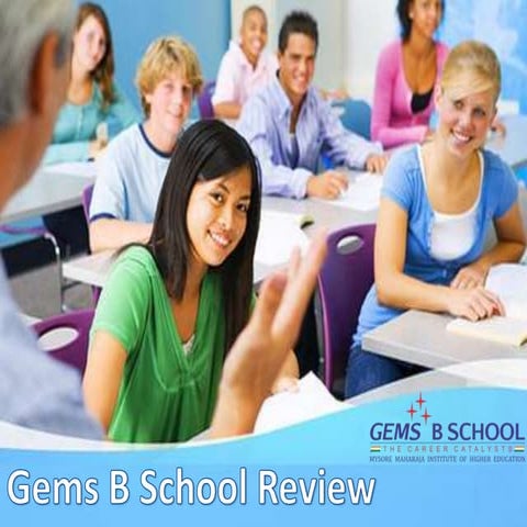 Gems b school review | PPTX