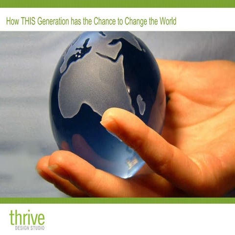How THIS Generation Has the Chance to Change the World | PPT