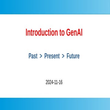 Introduction to GenAI - Past, Present, Future | PDF
