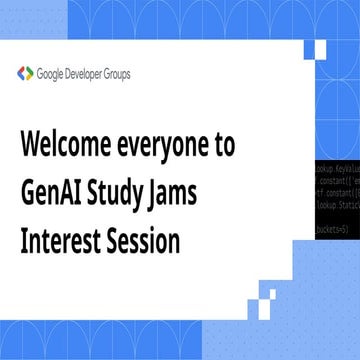 Google Developer Groups, PU - Info Session GenAI Study Jams | PPT