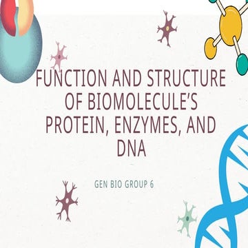 General Biology Biomolecules DNA, Protein and enzymes.pptx