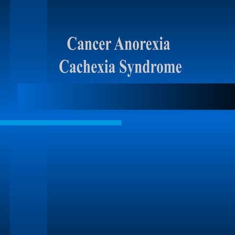 CANCER CACHEXIA APPROACH, PATHOPHYSIOLOGY | PPT