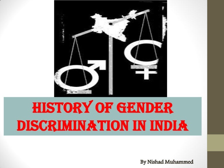 HISTORY OF GENDER DISCRIMINATION IN INDIA history-of-gender-discrimination-in-india