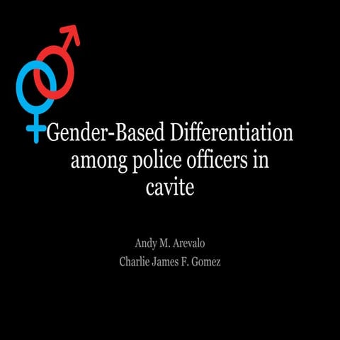 Gender based differentiation among police officers in cavite | PPTX