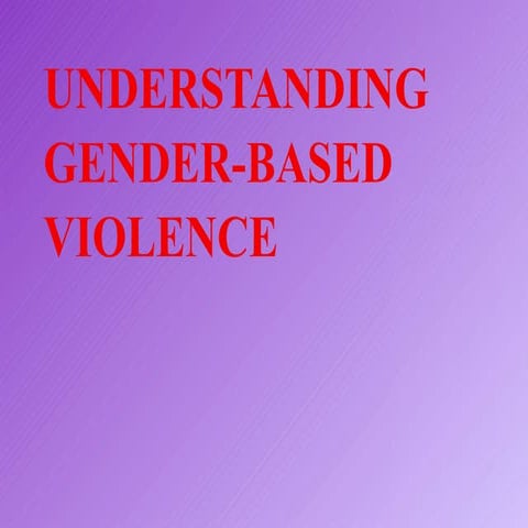 Understanding Gender based violence and violence | PPTX