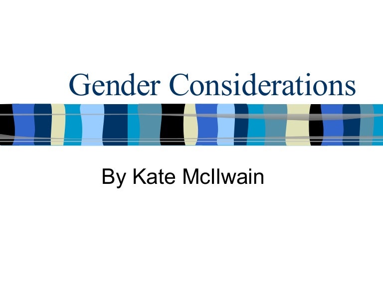 Gender Considerations