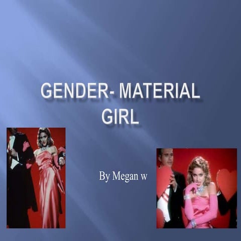 Gender material girl | PPT