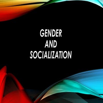 GENDER AND SOCIALIZATION_072751_102734.pptx