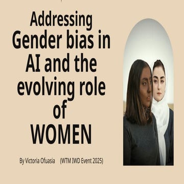 Gender bias in AI and the Evolving role of Women.pptx