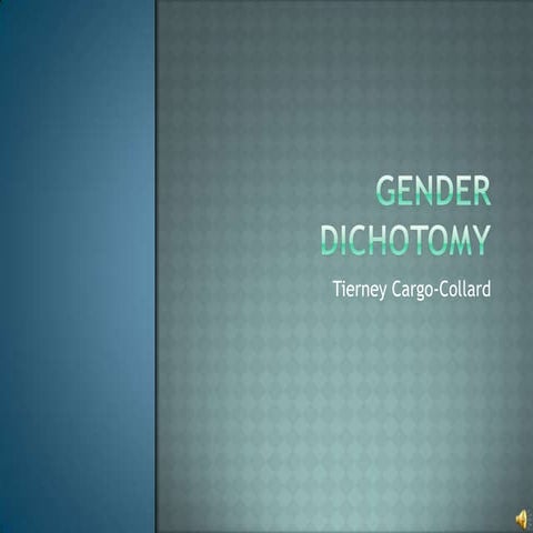 Gender dichotomy | PPTX | Parenting Children Aged 4-11 | Parenting