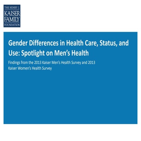 Gender Differences in Health Care, Status, and Use: Spotlight on Men's ...